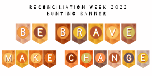 Reconciliation week 2022 bunting | TIPIAC